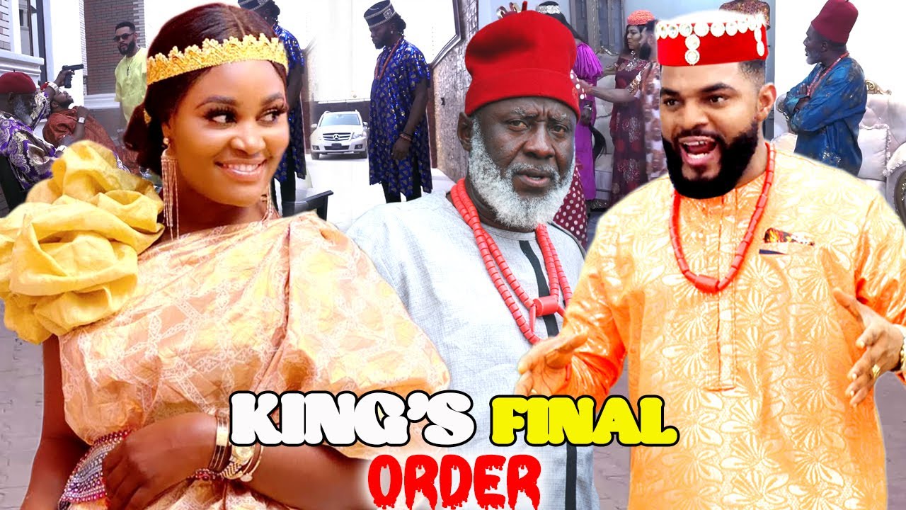 D KING'S FINAL ORDER 11&12 FULL MOVIE - NEW MOVIE CHIZZY ALICHI/FLASH ...