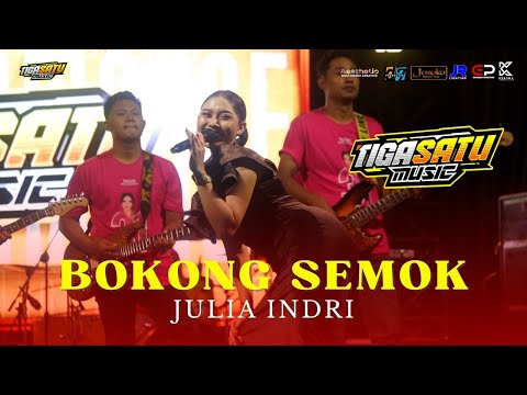 BOKONG SEMOK - JULIA INDRI  || TIGA SATU MUSIC LIVE FAYAS WEDING NDUWE GAWE