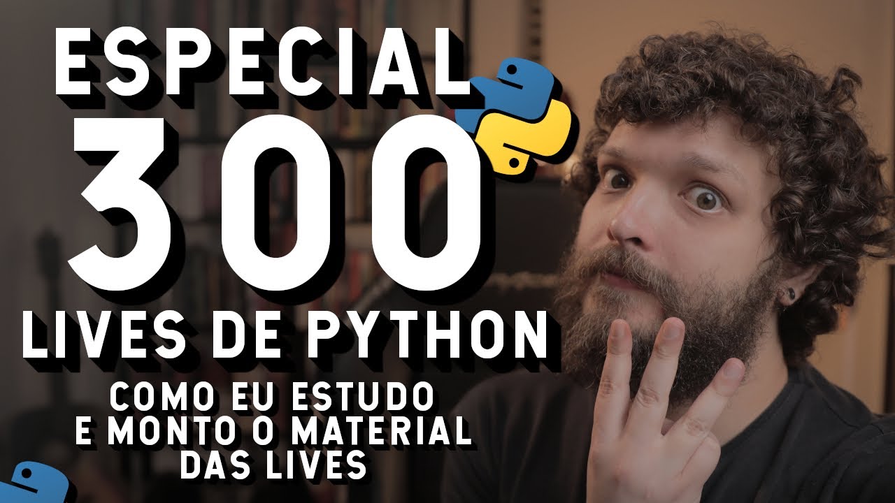 Como estudo e monto o material das lives? | Especial | Live de Python ...