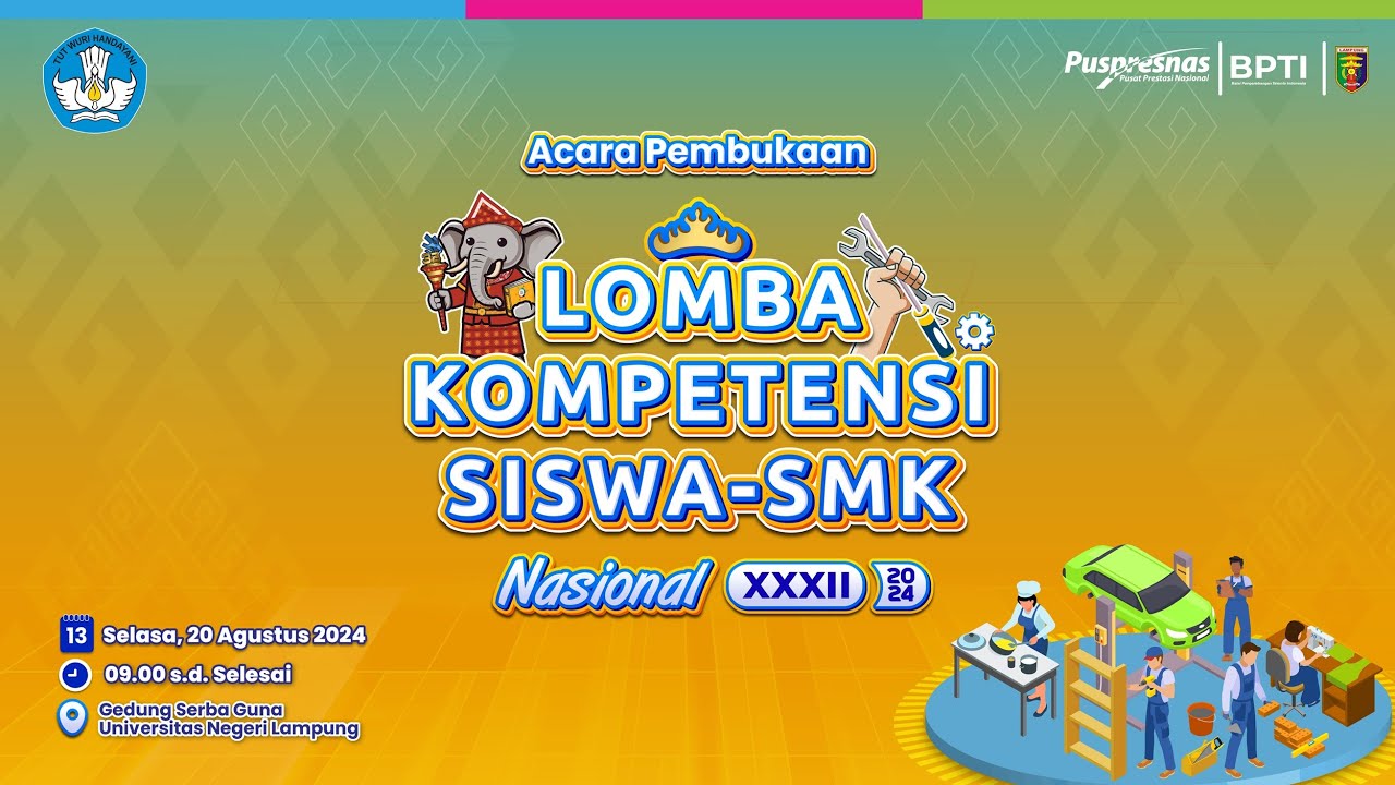 Acara Pembukaan Lomba Kompetensi Siswa Nasional LKS-SMK XXXIII Tahun ...