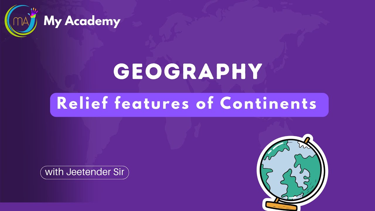 Relief features of Continents #geography #upscaspirants - YouTube
