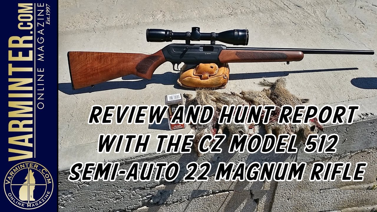 Review and Hunt Report with the CZ Model 512 Semi-Auto 22 Magnum Rifle ...