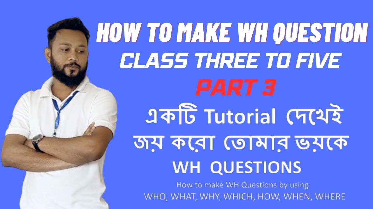 How to make WH question | Class five - YouTube
