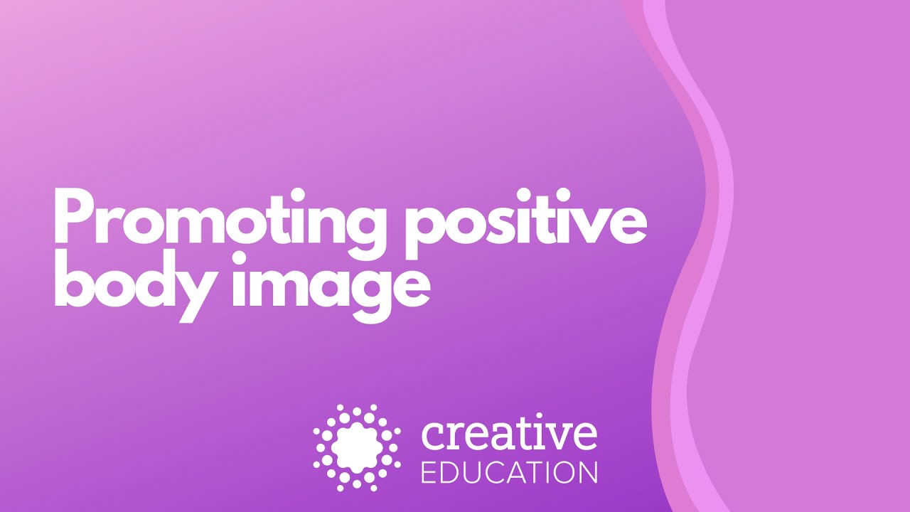 Promoting positive body image - pupils need multiple pillars of self ...