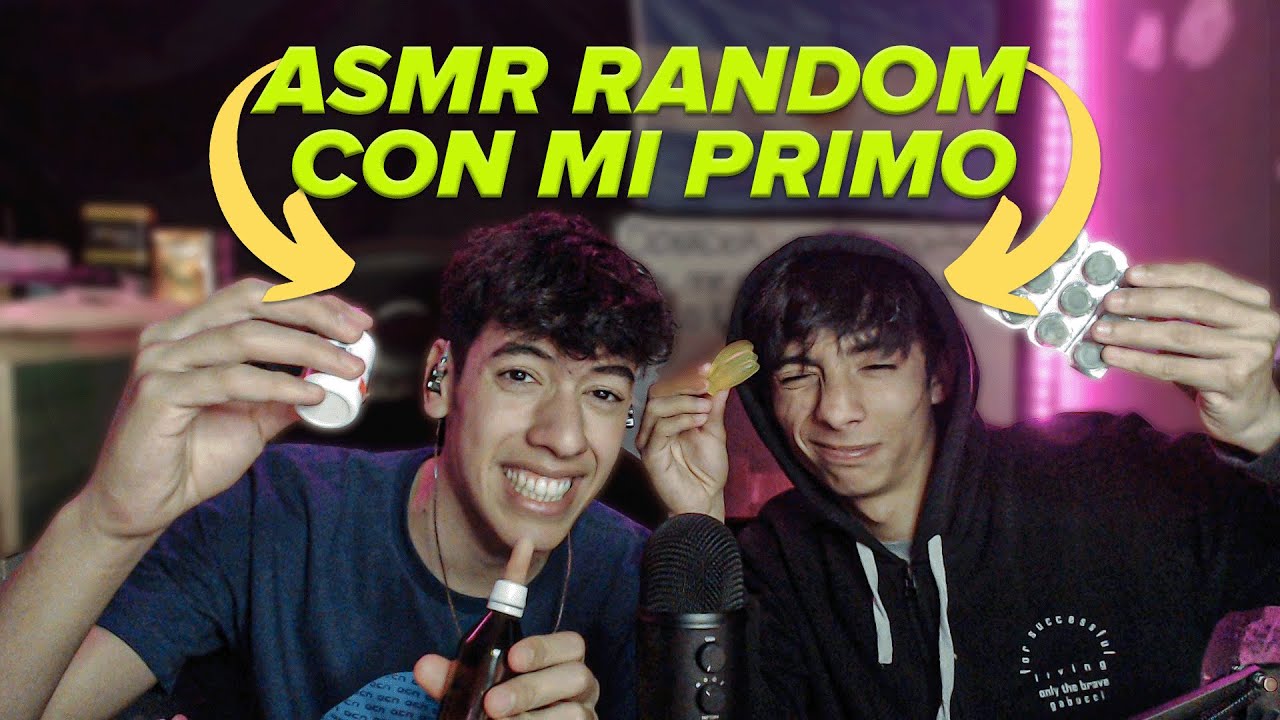 ASMR RANDOM CON MI PRIMO 💤🔥 - YouTube