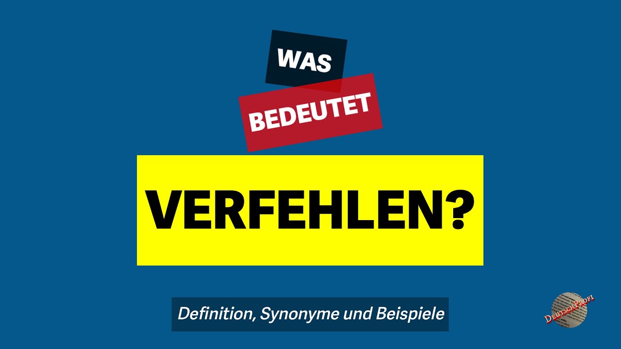 Was bedeutet 'verfehlen'? | Definition, Synonyme und Beispiele - YouTube