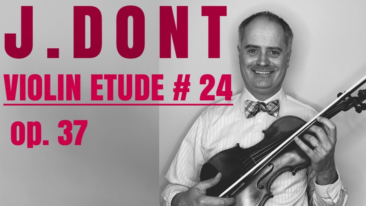 J. Dont Op. 37 Twenty Four Exercises for the Violin Etude no. 24 ...