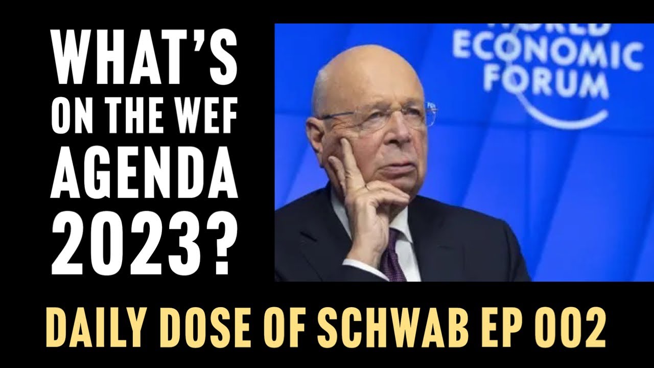 WHATS ON THE WEF AGENDA IN DEVOS 2023 | DAILY DOSE OF SCHWAB EP 002 - YouTube