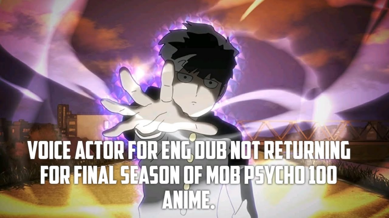 Voice actor for Eng Dub not returning for Final season of Mob Psycho ...