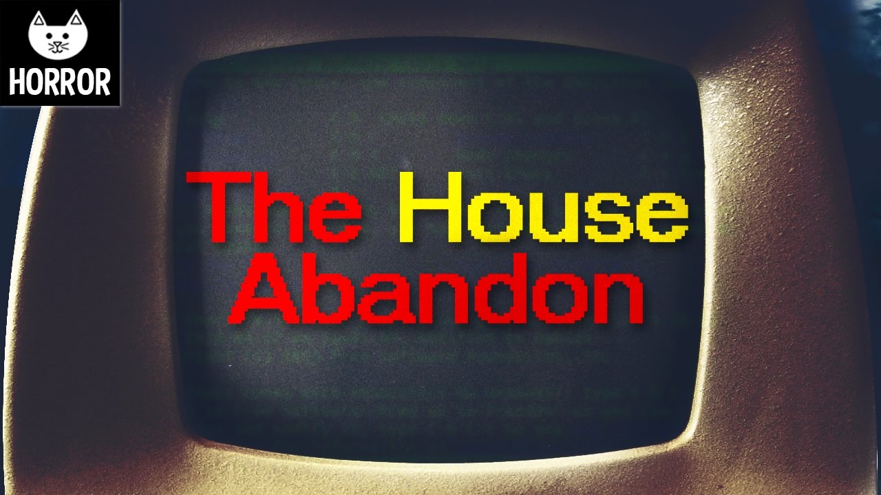 THIS IS THE COOLEST HORROR GAME EVER - The House Abandon Complete ...