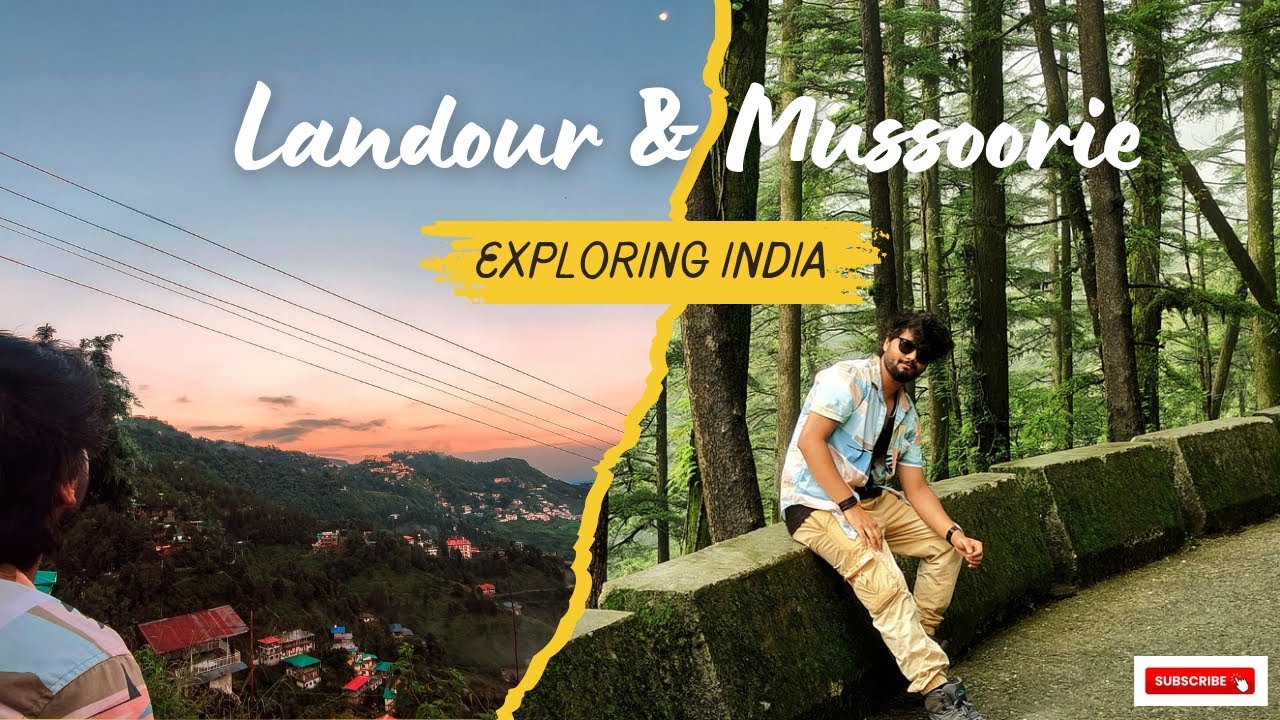 Landour & Mussoorie Travel Vlog – Heaven at 7000ft! - YouTube