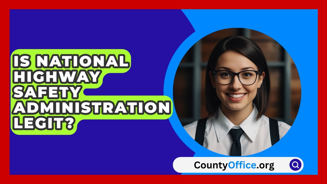 Is National Highway Safety Administration Legit? - CountyOffice.org ...