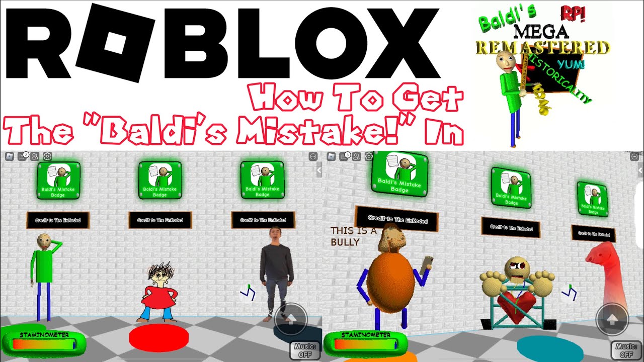 How To Get The "Baldi's Mistake!" Badge In Baldi's Mega RP Remastered ...