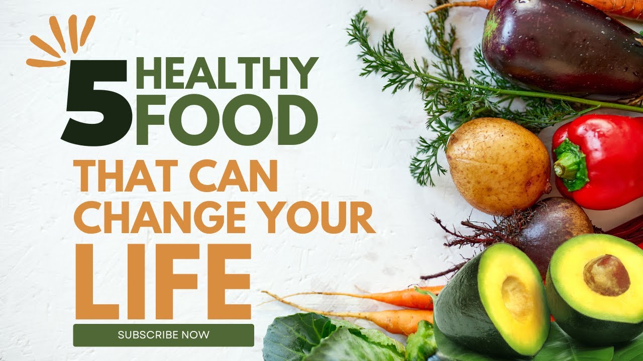 5 Healthy Foods That Can Change Your Life - YouTube