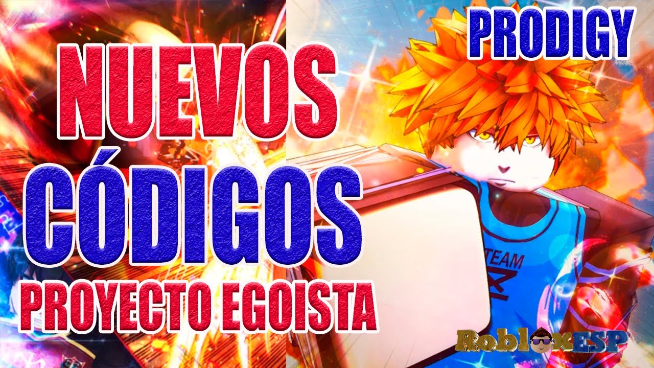 PRODIGY ⚽ CÓDIGOS DE PROYECTO EGOÍSTA ⚽ CÓDIGOS DE PROJECT EGOIST - YouTube