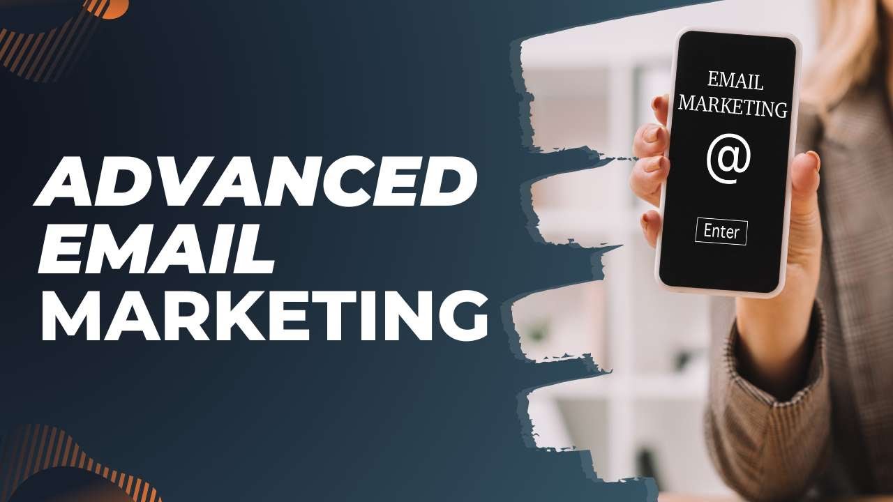 Advanced Email Marketing: Grow Contact Lists, Personalize Messages, Use ...