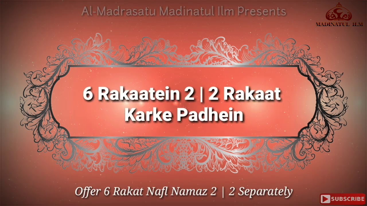 6 Rakat Nafl Namaz | Shabe Baraat | Al-Madrasatu Madinatul Ilm Presents ...