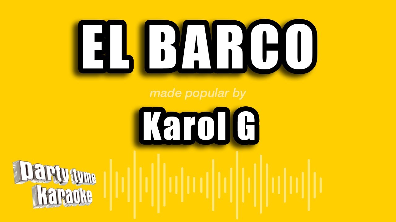 Karol G - El Barco (Versión Karaoke) - YouTube