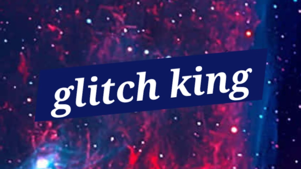 GLITCH KING OFFICIAL MOVIE - YouTube