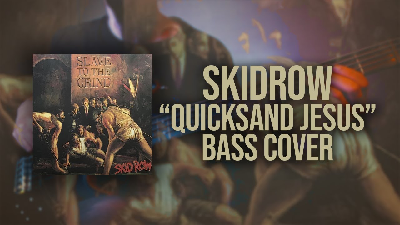 Skid Row Quicksand Jesus Bass cover - YouTube