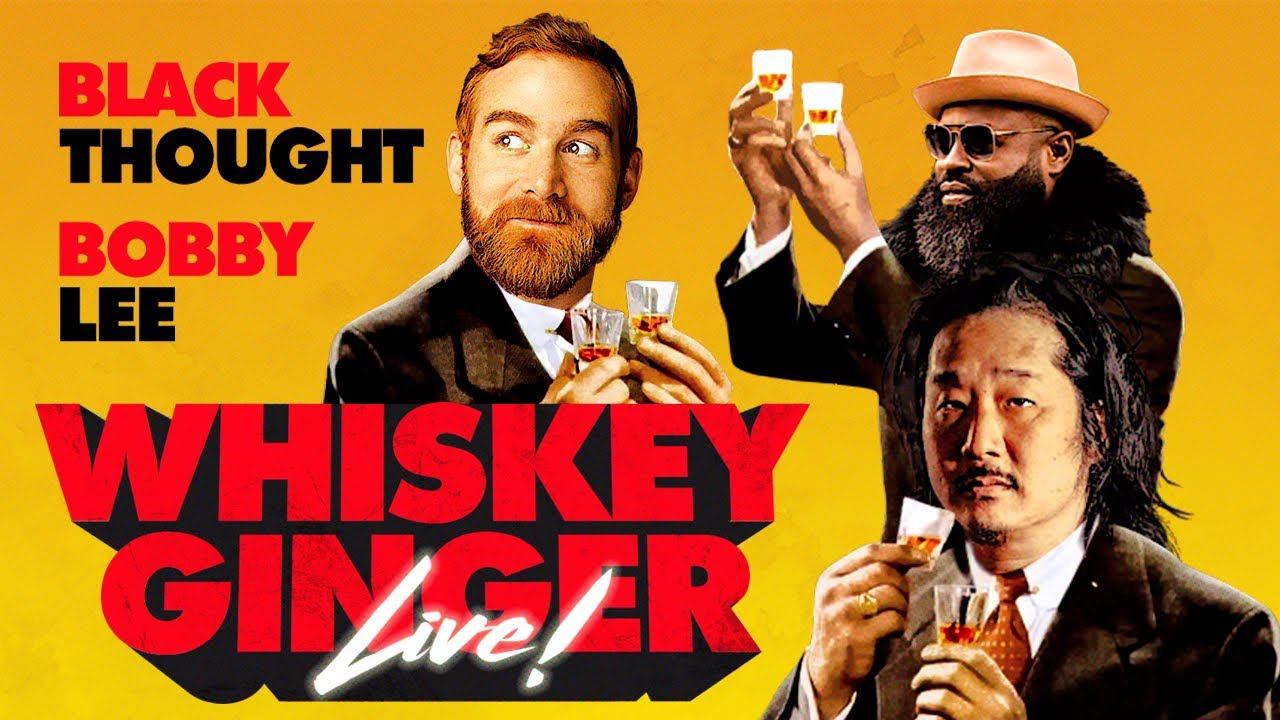 Whiskey Ginger - Bobby Lee & Black Thought of The Roots Live in ...