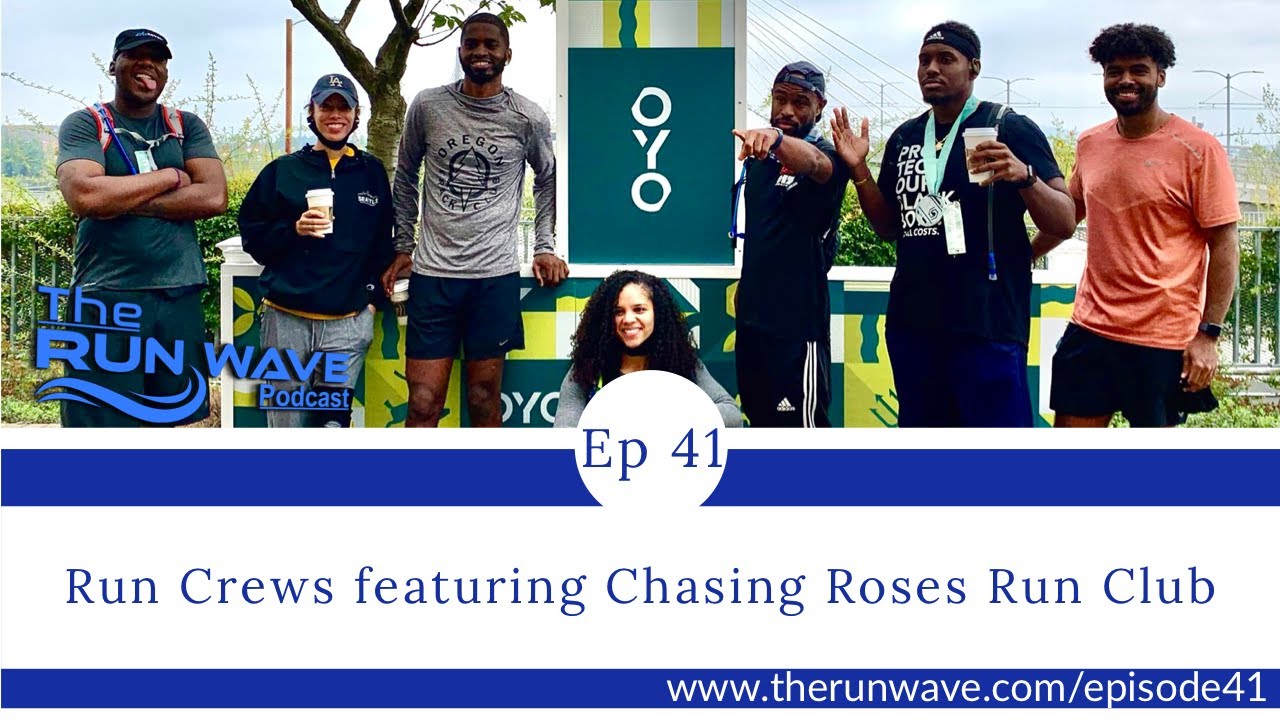 The RUN Wave Podcast | Run Crews featuring Chasing Roses Run Club ...
