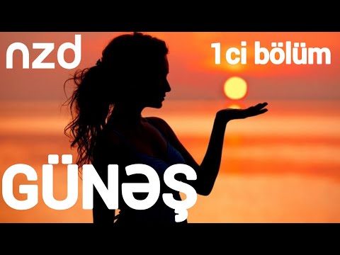 Günəş | 1 Bölüm |