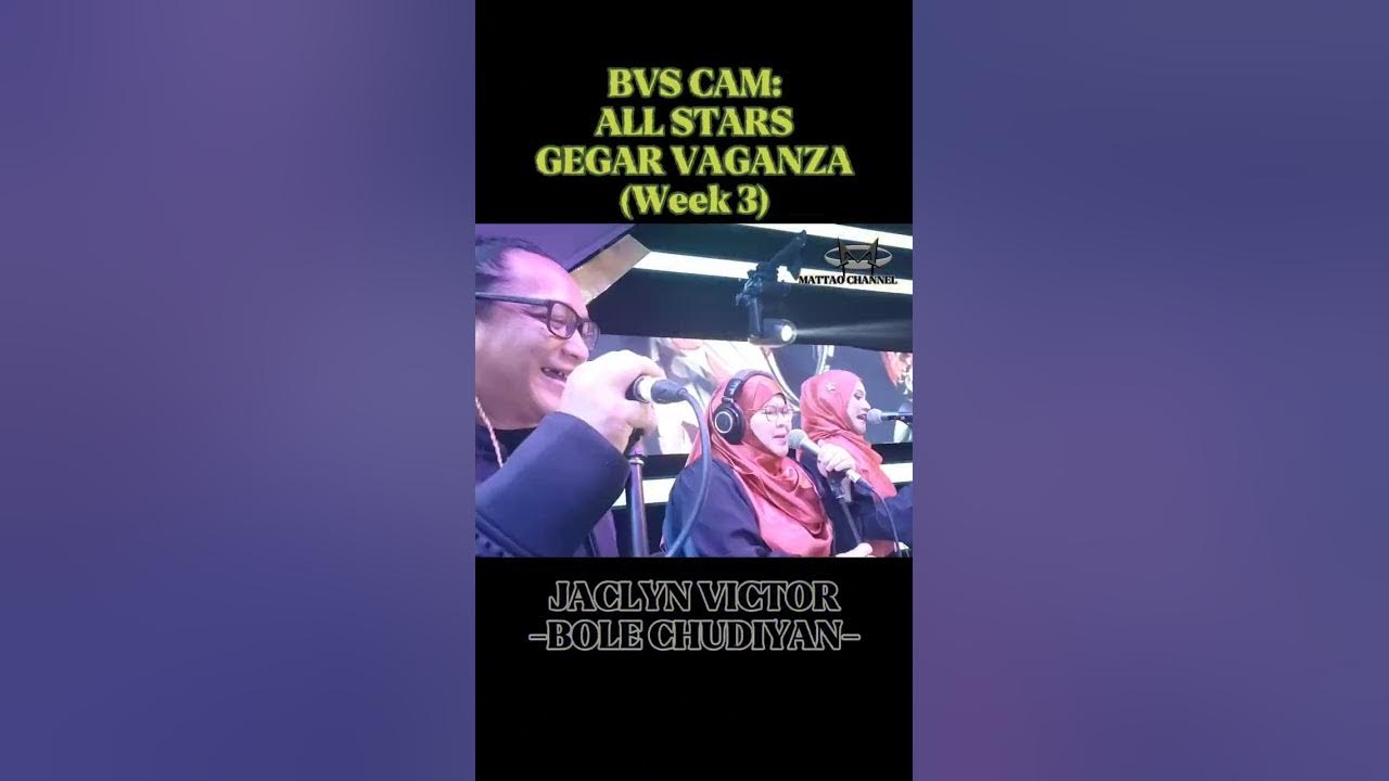 BVS CAM : GV10 JACLYN VICTOR (BOLE CHUDIYAN) WEEK 3 - YouTube