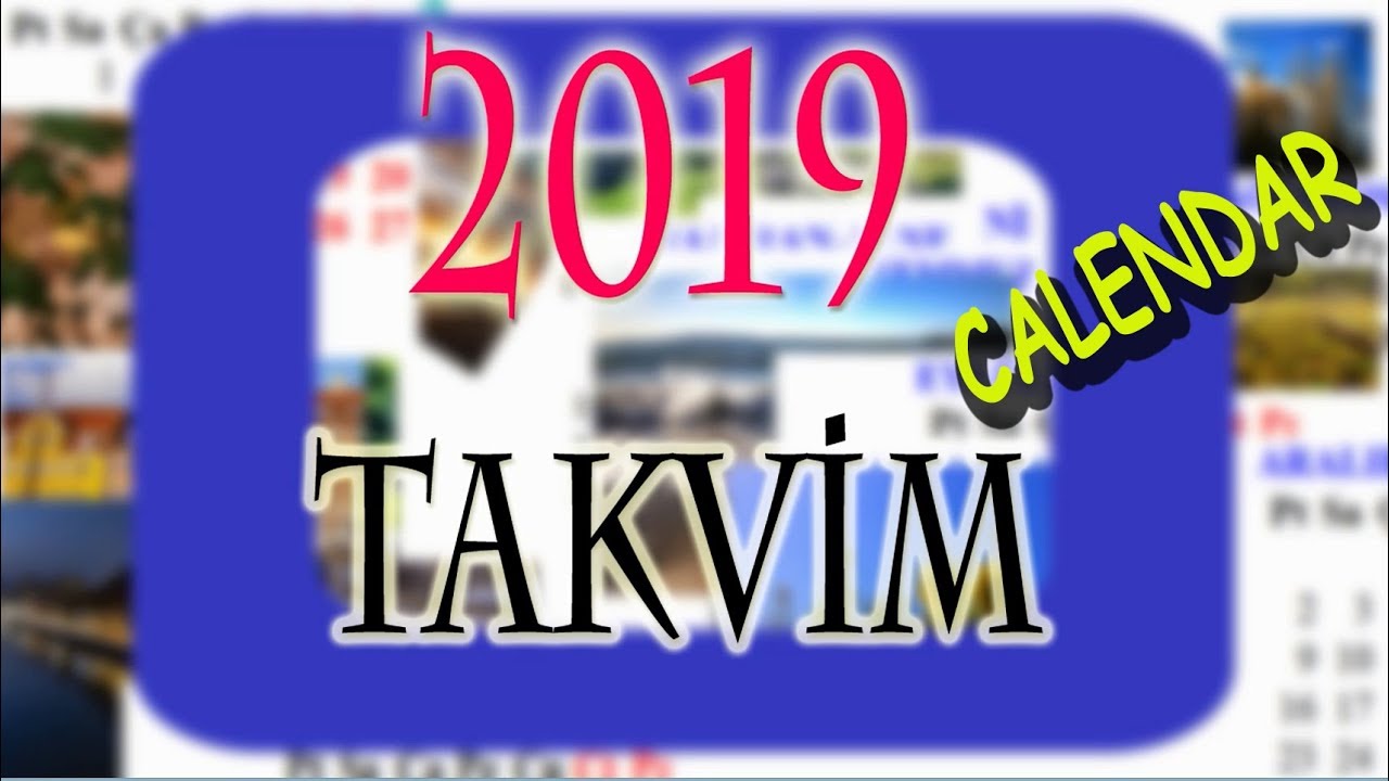 Takvim 2019,CALENDAR 2019,Yılbaşı ne zaman?,Şubat kaç çekiyor? - YouTube