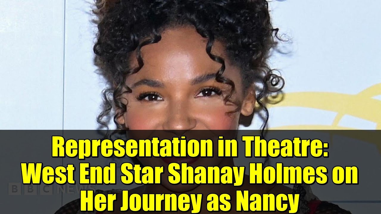 Representation in Theatre: West End Star Shanay Holmes on Her Journey ...