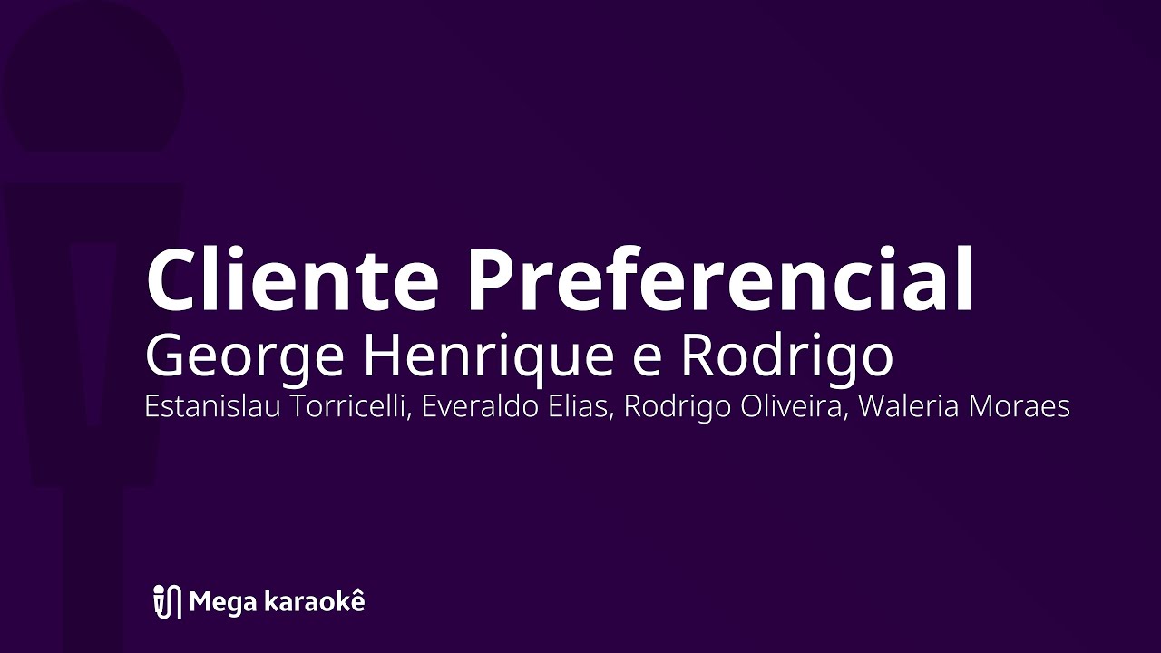 🎤 Cliente Preferencial — George Henrique e Rodrigo - YouTube