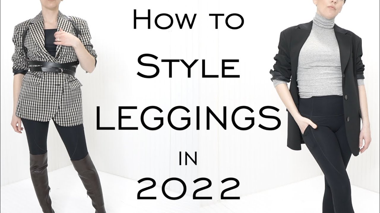EDGY CHIC ways to STYLE LEGGINGS in 2022 / Minimalist / Women's Fashion ...