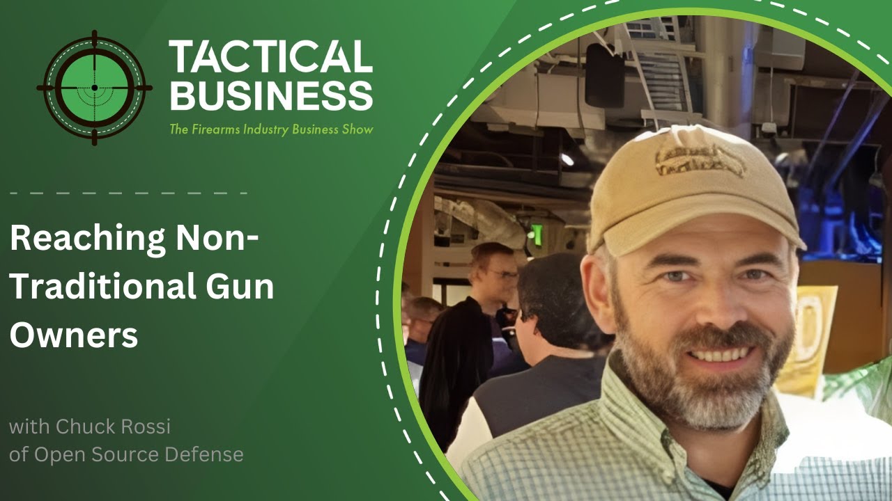 Reaching Non-Traditional Gun Owners, with Chuck Rossi of Open Source Defense of Open Source ...