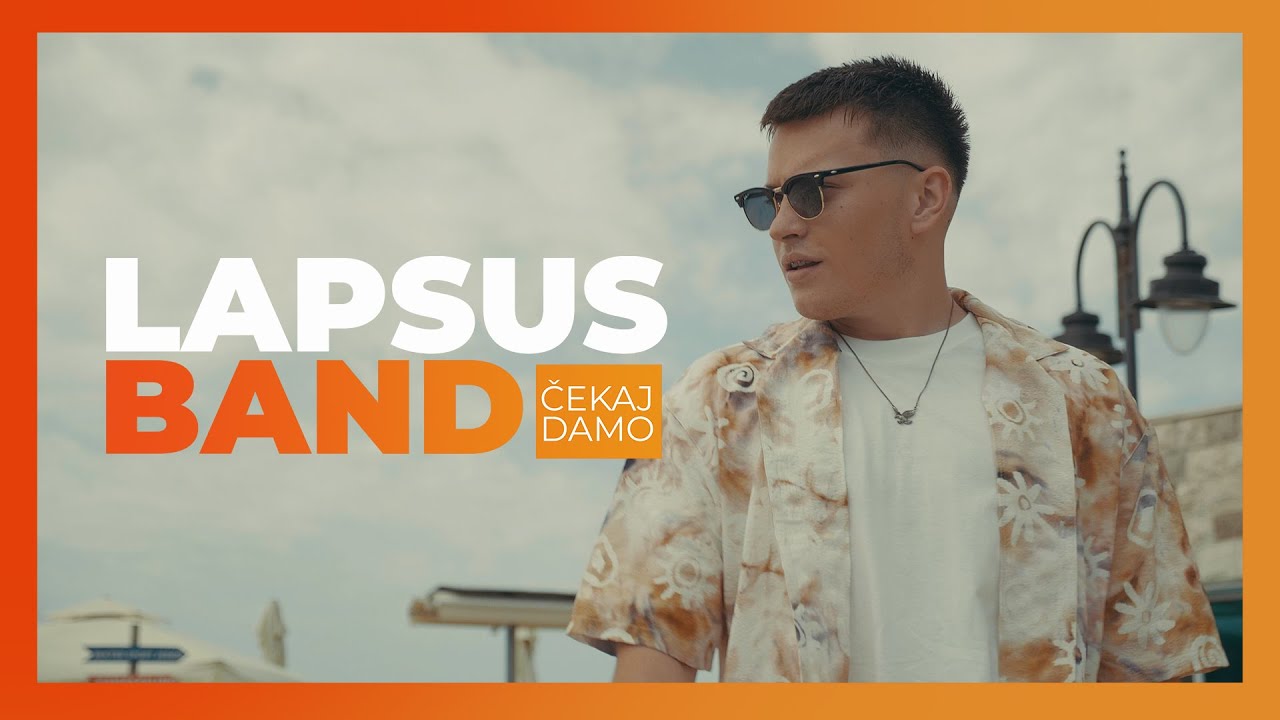 LAPSUS BAND - ČEKAJ DAMO (OFFICIAL VIDEO) - YouTube