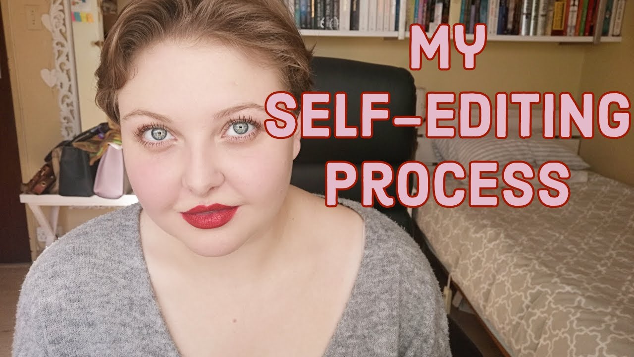 My SELF-EDITING Process - YouTube