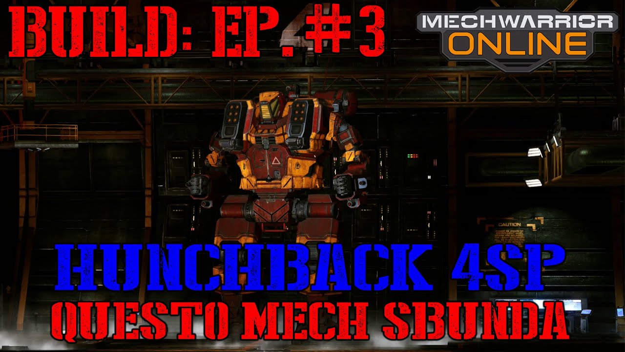 #3 - Le build di MWO: lo Hunchback 4SP sbunda tutti - YouTube