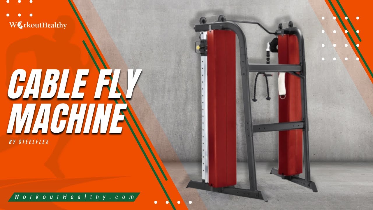 How to use the SteelFlex Cable Fly Machine - WorkoutHealthy - YouTube