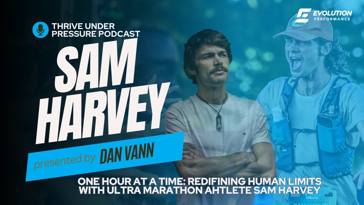 REDEFINING HUMAN ENDURANCE | SAM HARVEY ON ULTRA MARATHONS AND MENTAL ...