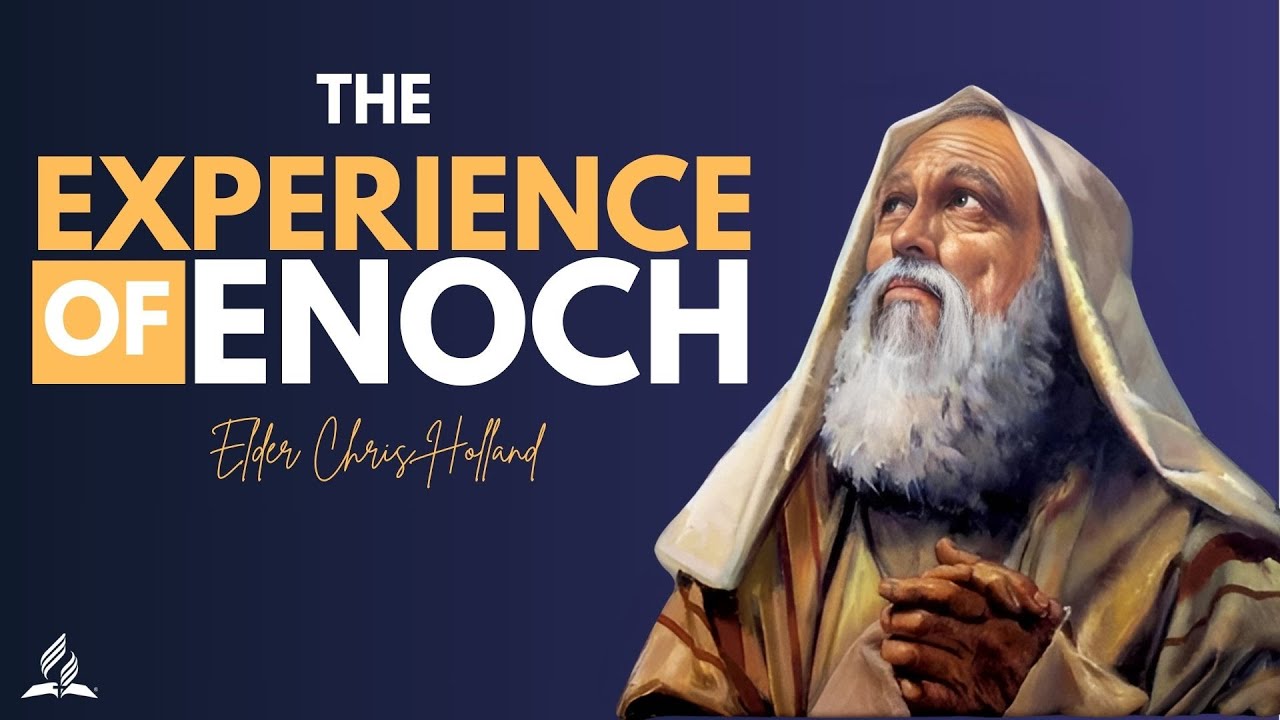 DWS- The Experience of Enoch | Elder Chris Holland - YouTube