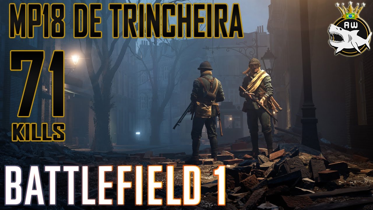 BF1 - MP18 DE TRINCHEIRA EM TOMADA DE TAHURE 71 KILLS - BATTLEFIELD 1 ...