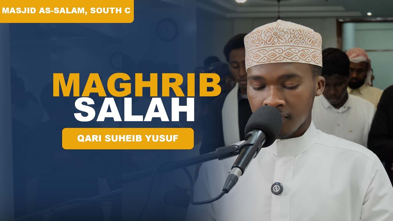 Maghrib Salah || Qari Suheib Yusuf || Masjid As- Salam,South C - YouTube