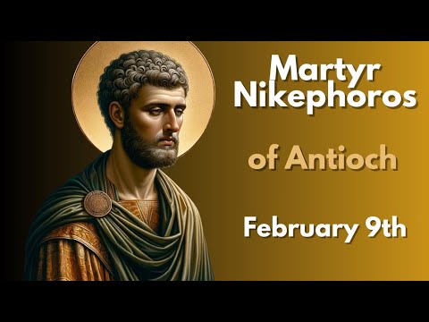 Martyr Nikephoros of Antioch - February 9th - YouTube