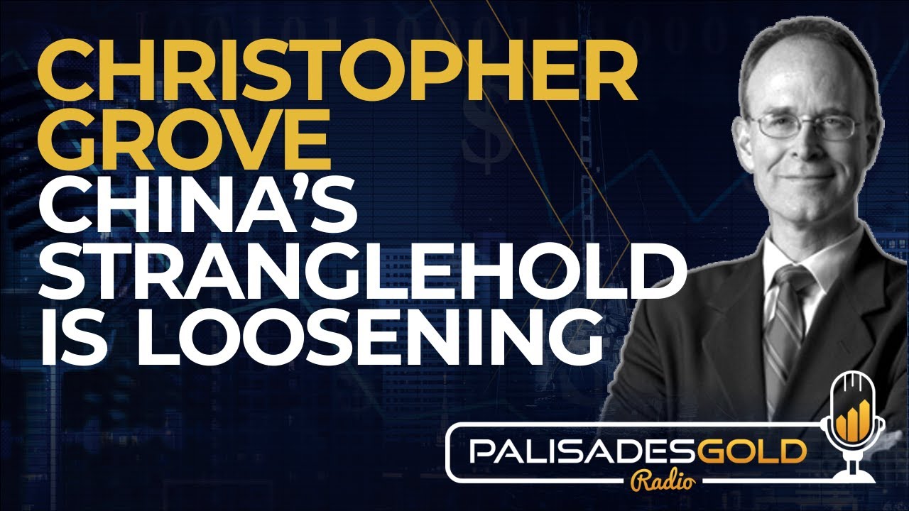 Christopher Grove: China's Stranglehold is Loosening - YouTube