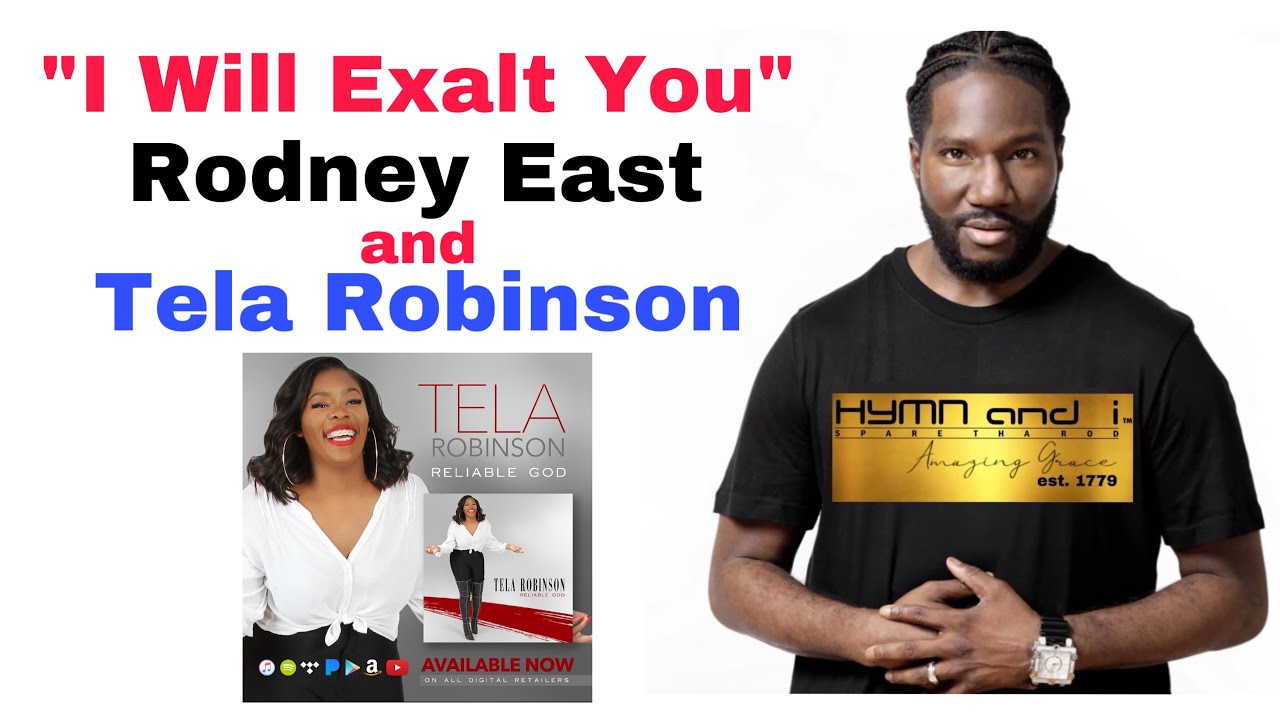 I Will Exalt You | Performed by Rodney East & Tela Robinson-Jackson ...