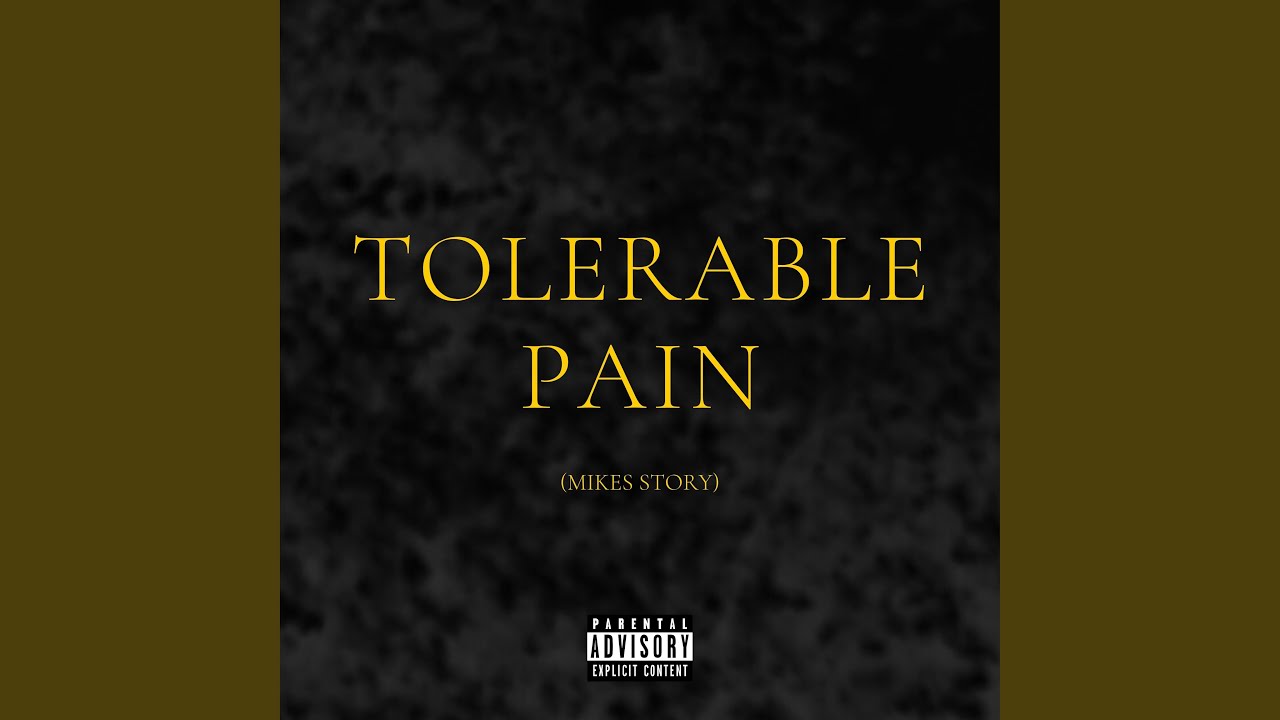 Tolerable Pain (Mikes Story) - YouTube