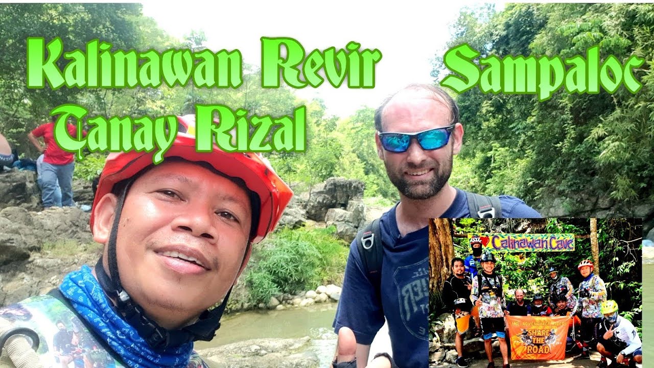 Kalinawan Cave , Revir Tanay Rizal with my friend TIMELAPSE TRAVELER ...
