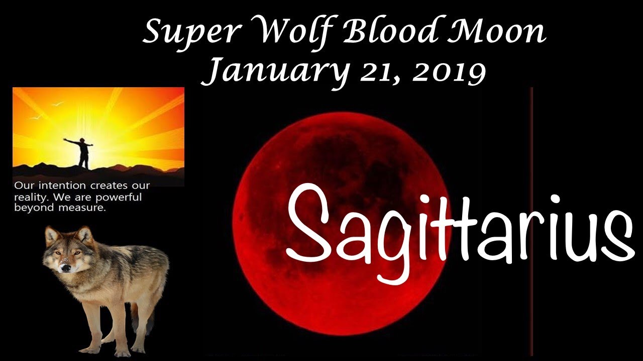 Super Wolf Blood Moon - January 2019 - Sagittarius - YouTube