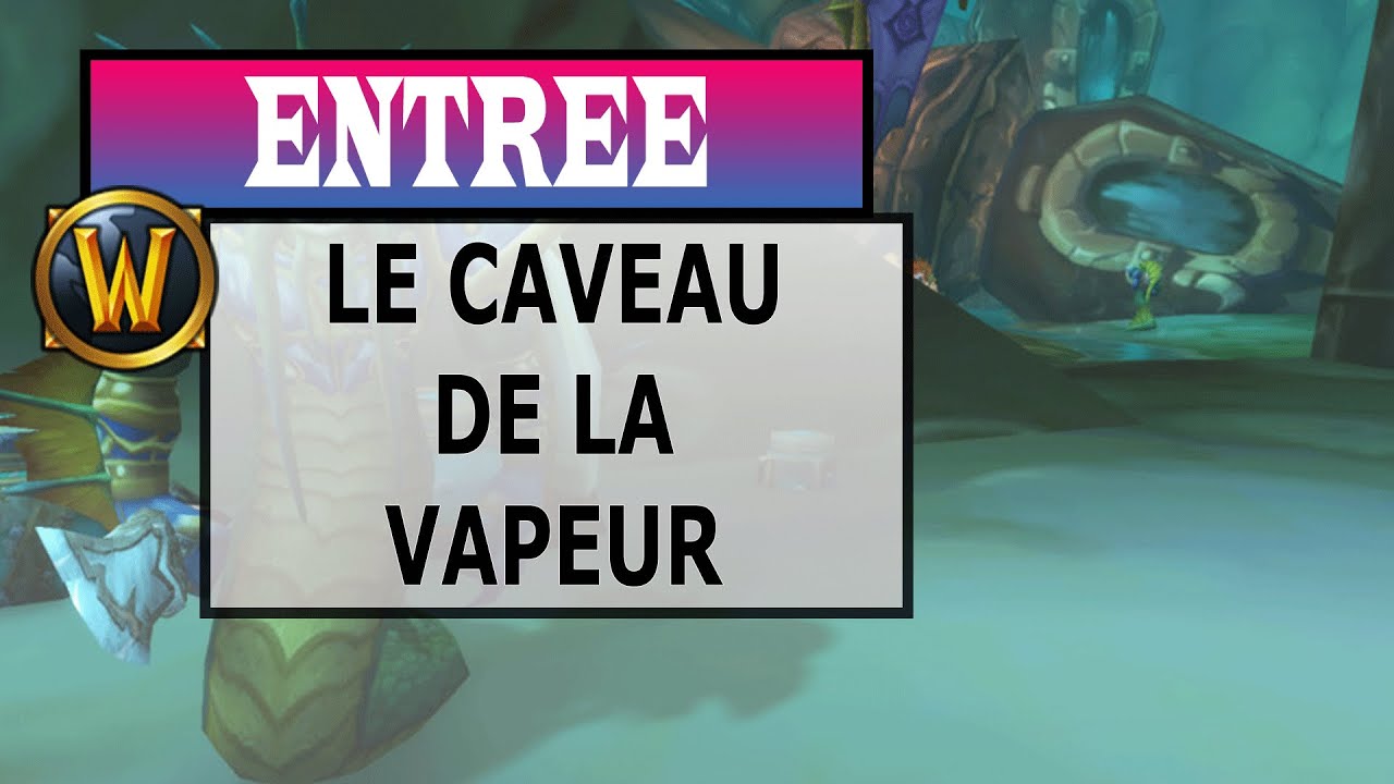 comment accéder au donjon Le caveau de la Vapeur (the-steamvault) - YouTube