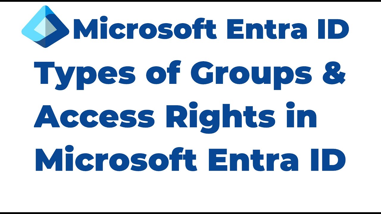 11 Understanding Groups in Microsoft Entra ID - YouTube