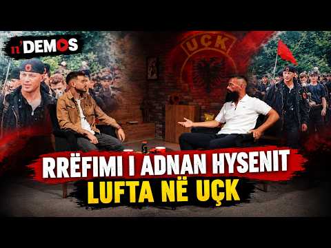 Adnan Hyseni n'DEMOS | Rrëfimi i ushtarit të UÇK-së për rrugëtimin në Iuftë së bashku me vëllaun